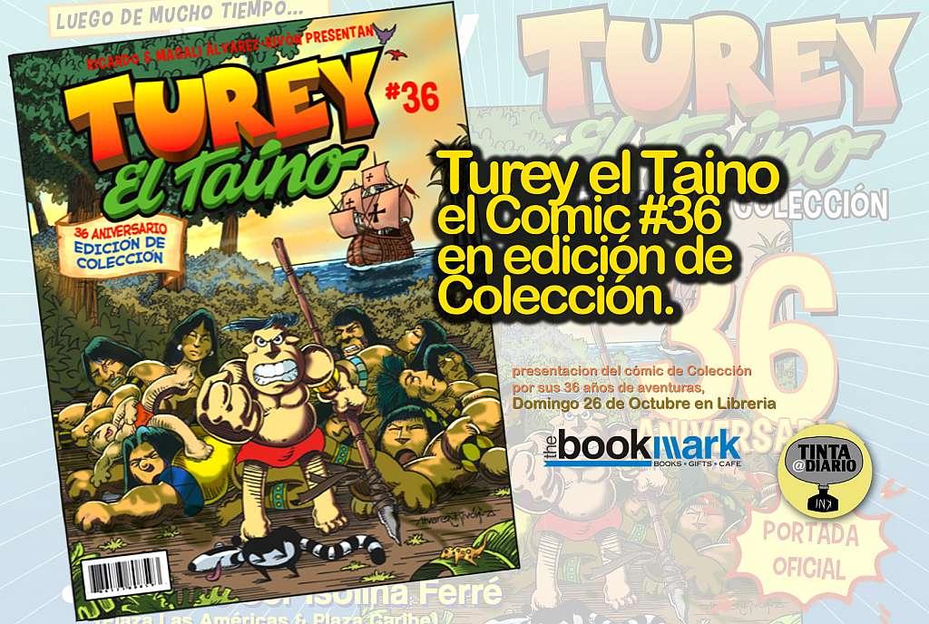 Turey el Taino el Comic #36 en edición de Colección. - Tinta(A)Diario